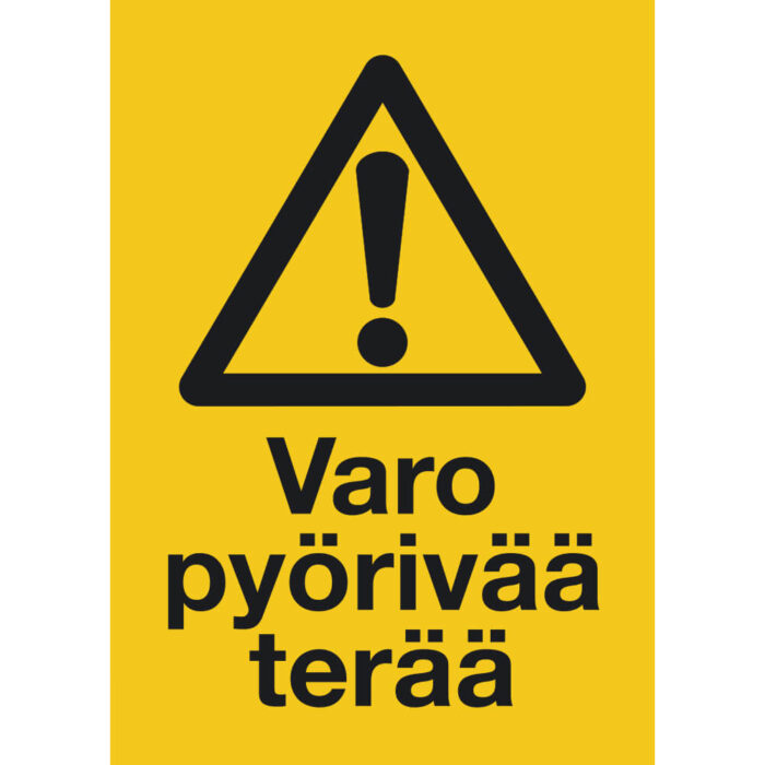 Varo pyörivää terää -kyltti - Suojaintukku.fi